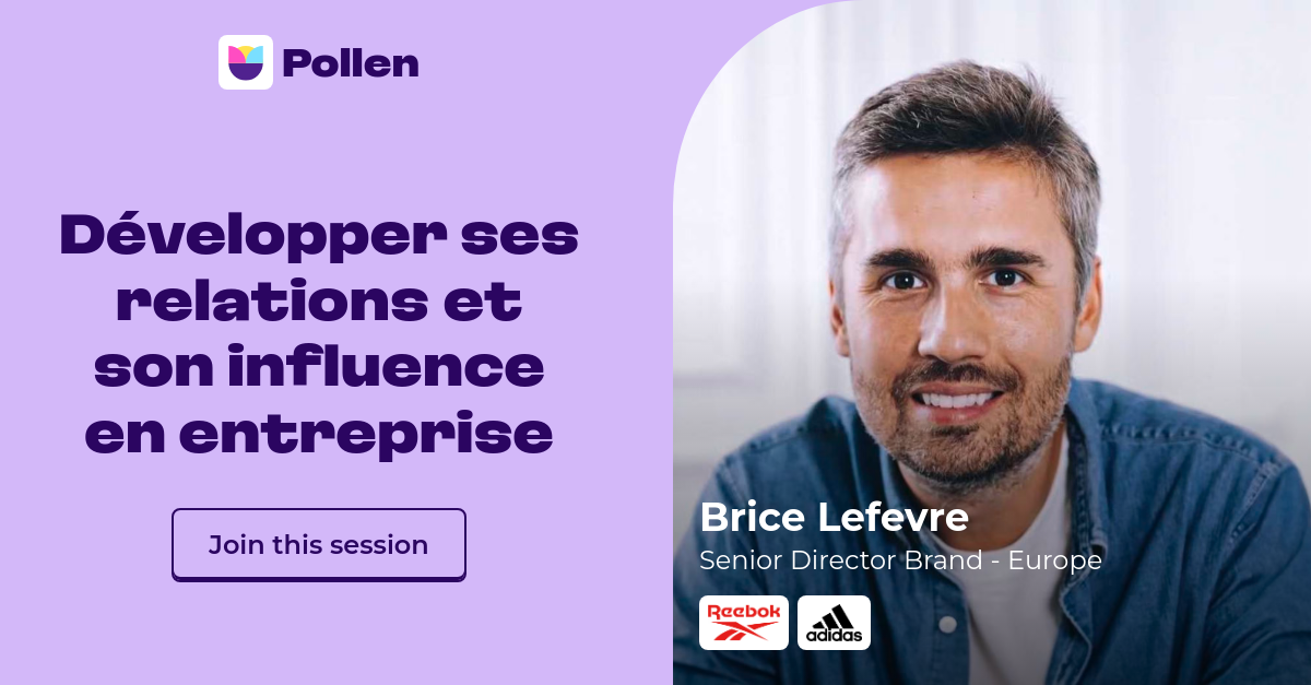 Développer ses relations et son influence en entreprise avec Brice Lefevre - Pollen - Formation ...