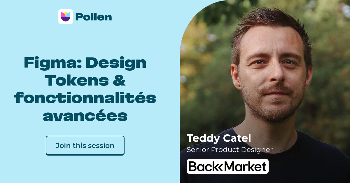 Figma: Design Tokens & fonctionnalités avancées avec Teddy Catel - Pollen - Formation ...